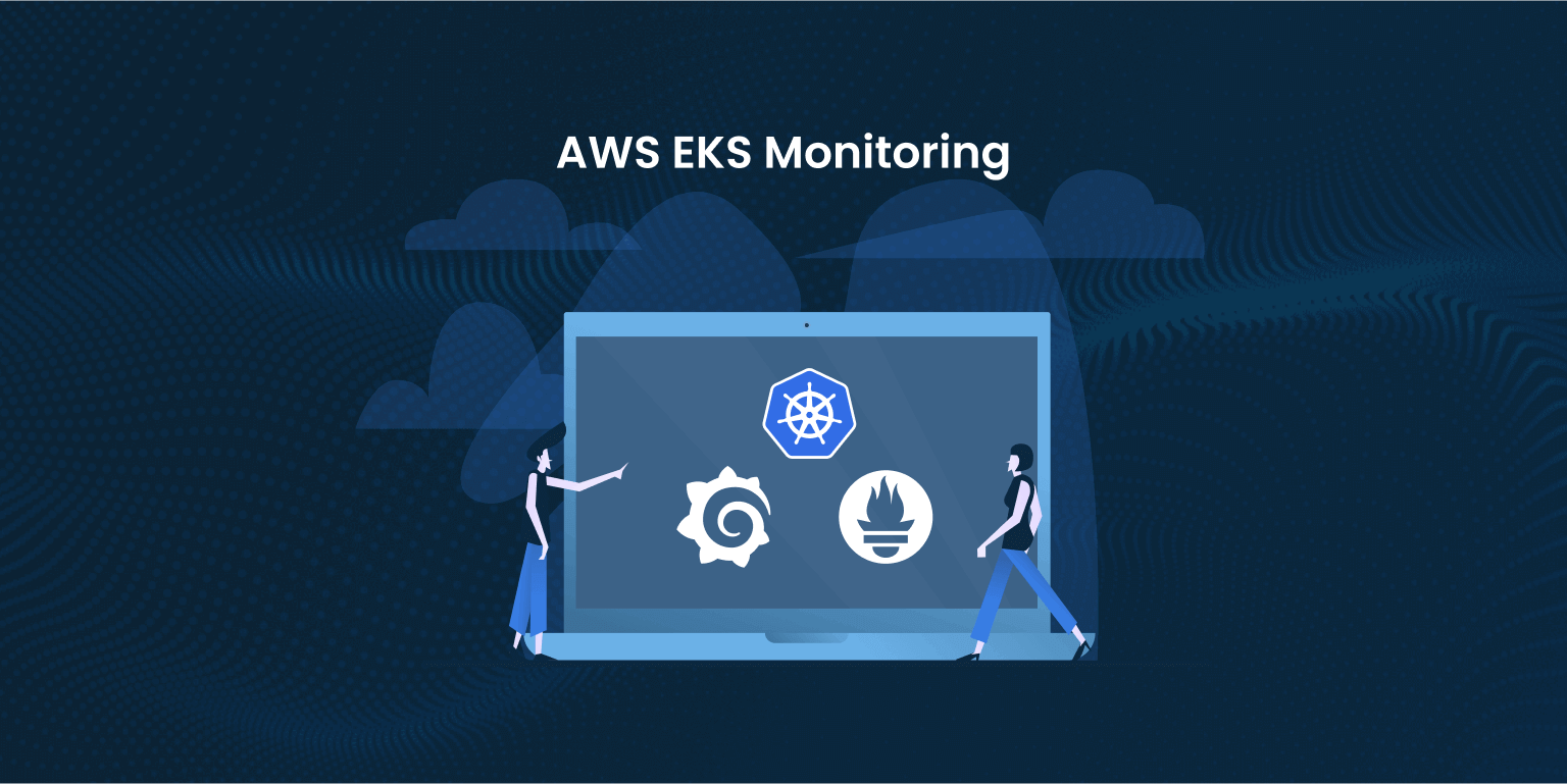 Aws Eks Monitoring With Prometheus And Grafana 